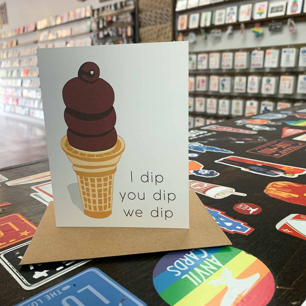 Anvil Cards - I Dip You Dip We Dip Greeting Card